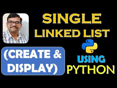 Learn SINGLE LINKED LIST CREATE AND DISPLAY USING PYTHON - Mind Luster