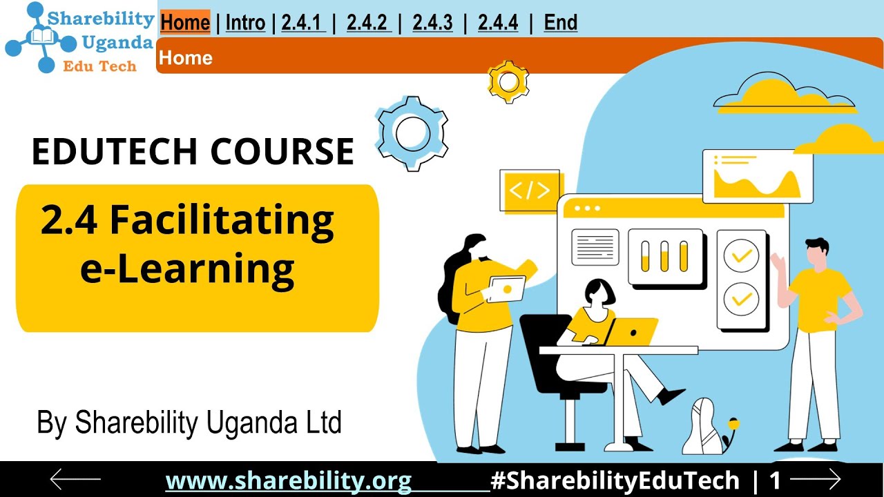 Module 2 Unit 4: Facilitating e-Learning  | Sharebility EduTech Course - Speaker Kunyinga Henry Cox