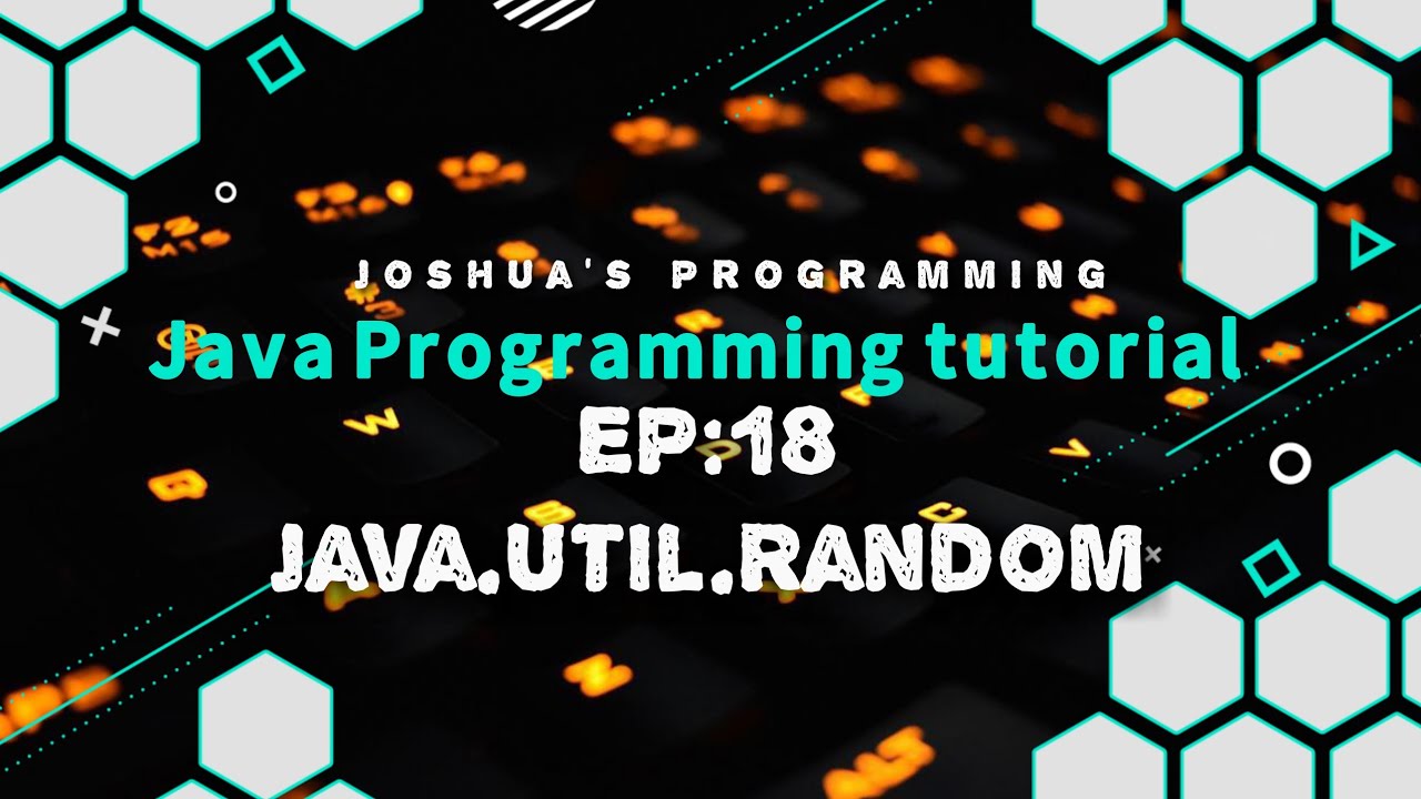 Java Programming Tutorial EP18: Java.Util.Random | Joshua's Programming