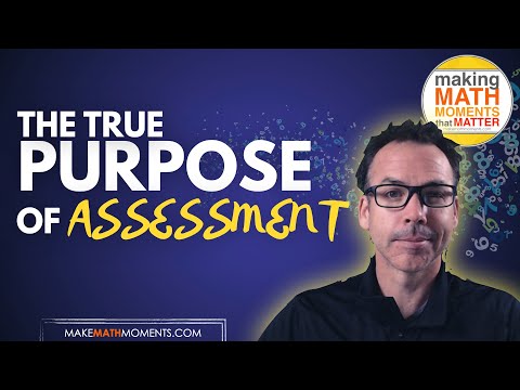 The True Purpose of Assessment in Math Class
