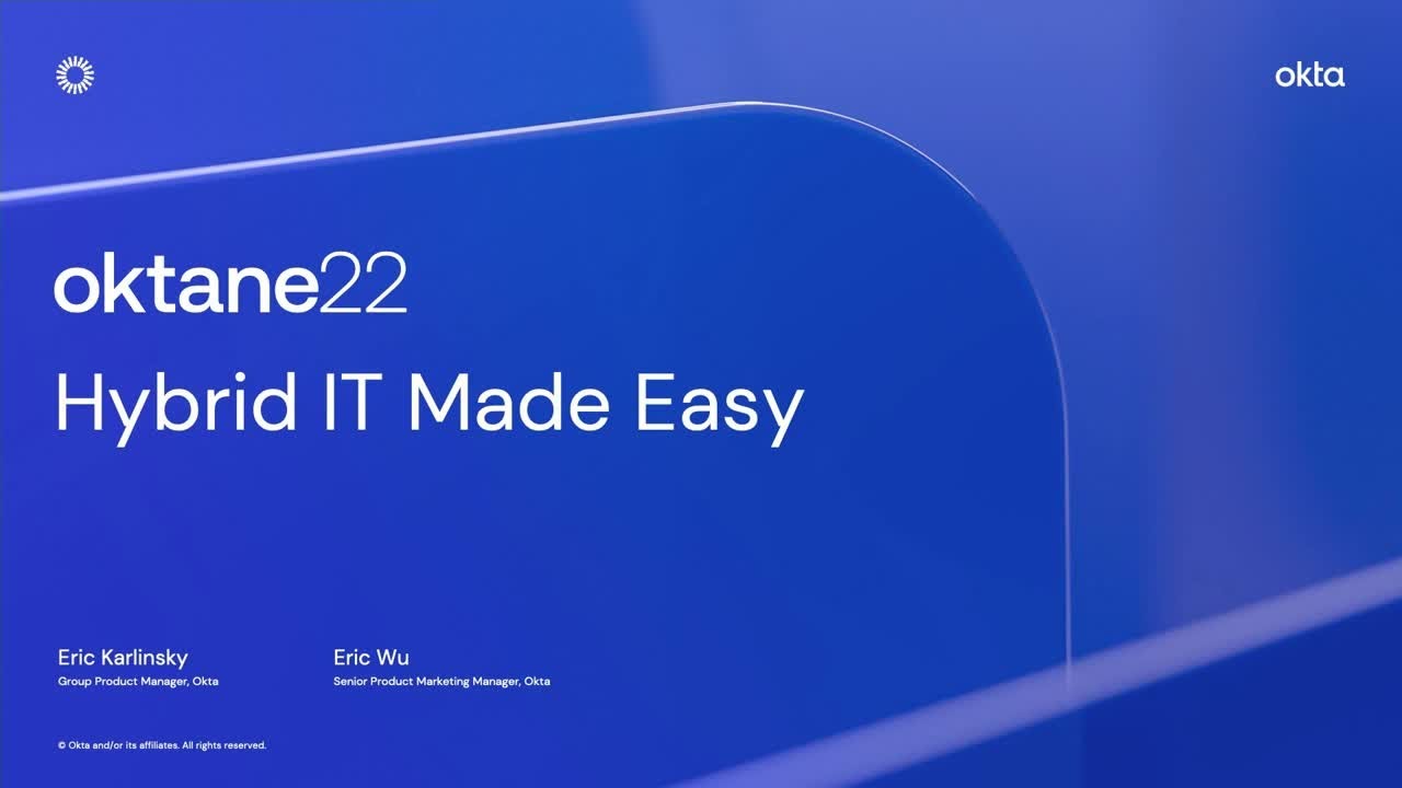 Deep Dive: Hybrid IT Made Easy | Oktane 2022