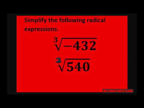 Simplify radical expressions cube root(-432) and sqrt(540)