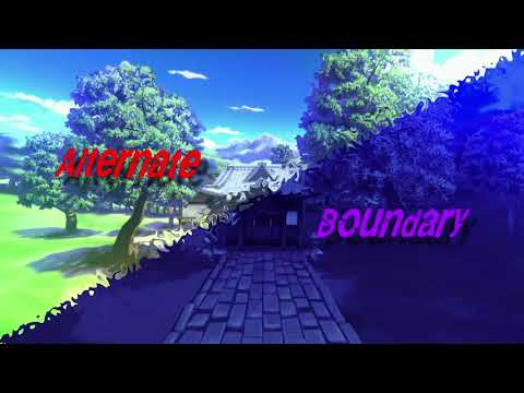 Alternate Boundary - Week 138: Touhou Blooming Chaos 2 - 11/20/2021 (Part 1 of 2)