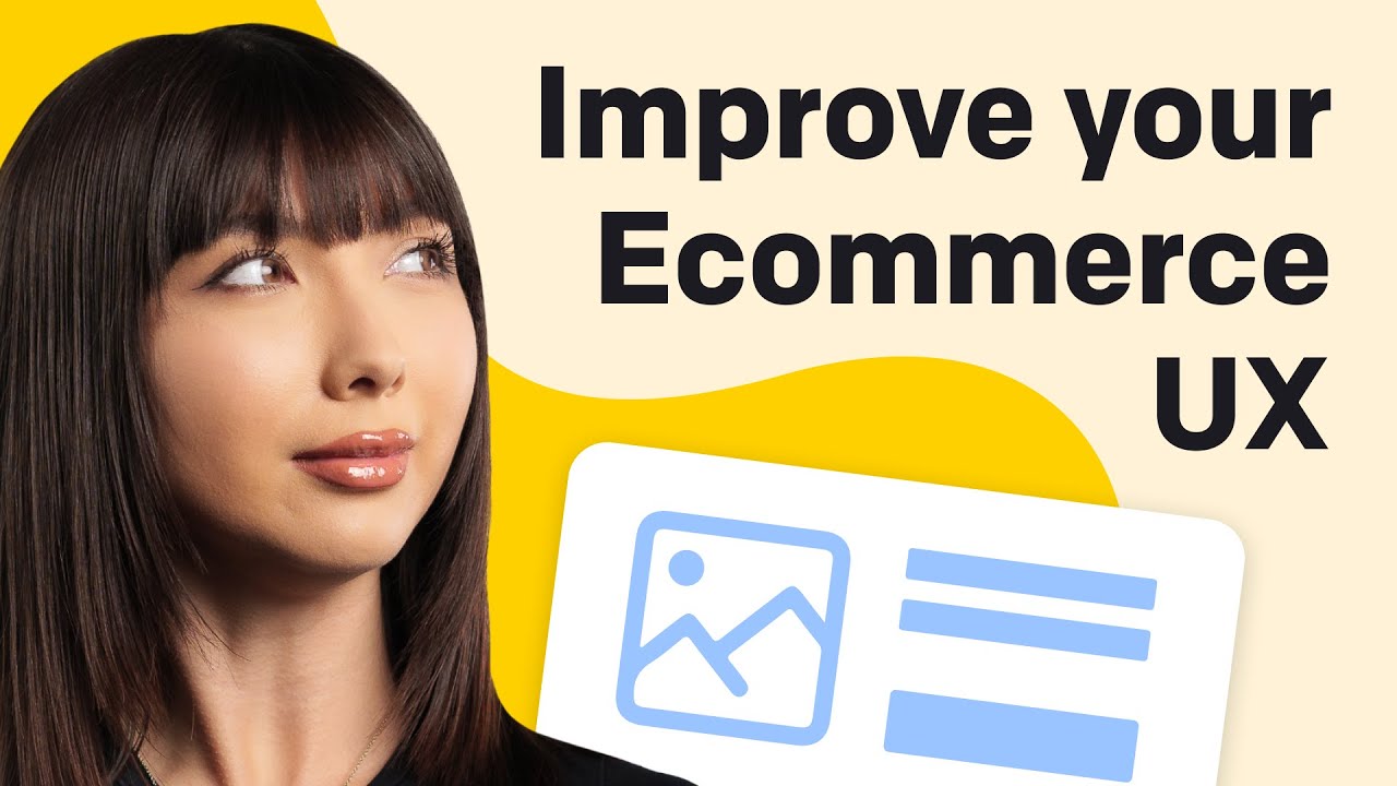 9 steps To Improve Your Ecommerce user experience