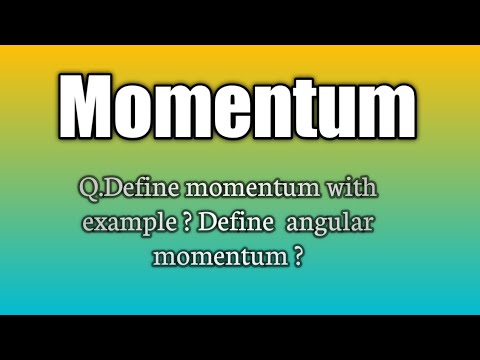 Q.Define momentum with example ? Define angular momentum ? #definitions #physics .