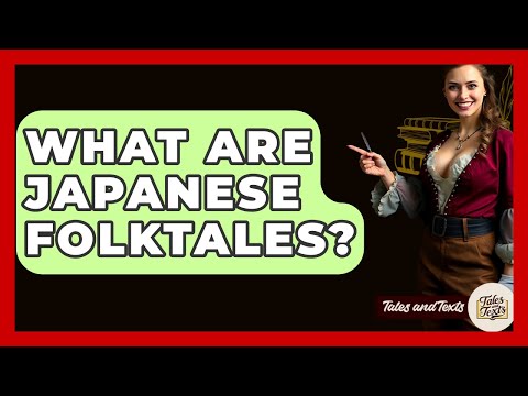 What Are Japanese Folktales? - Tales And Texts