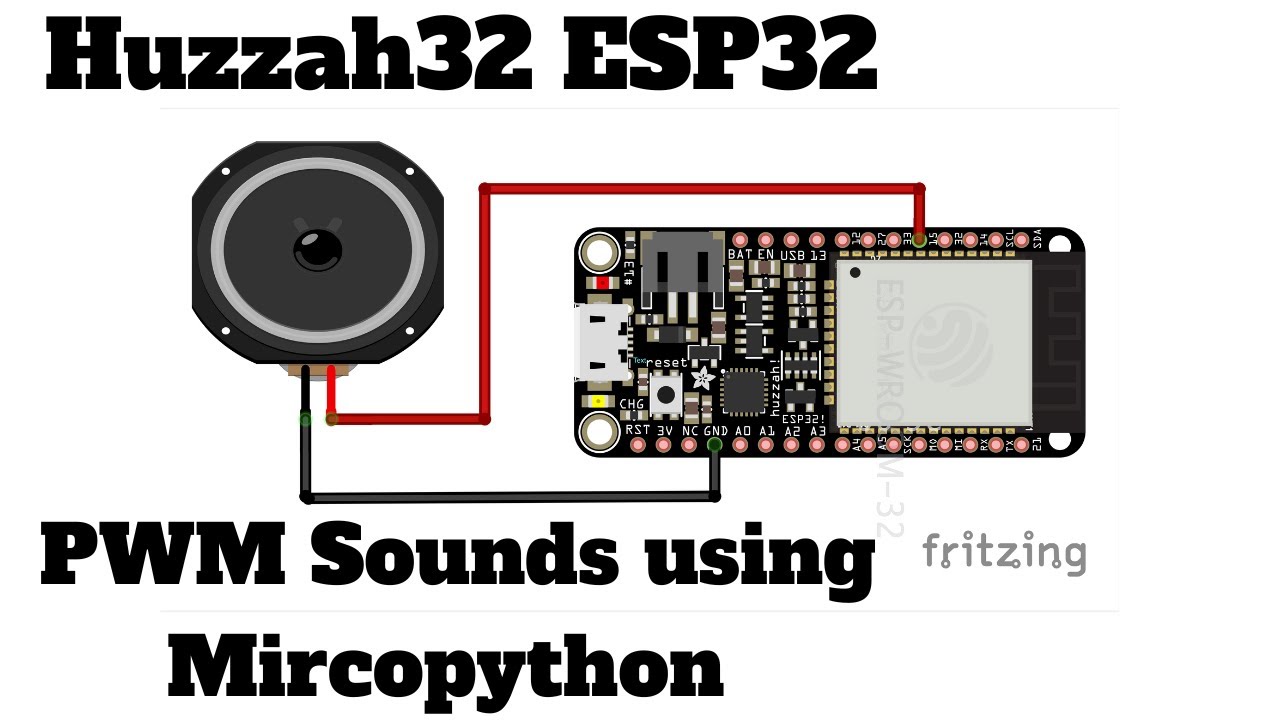 Huzzah32 ESP32: PWM Sounds using Micropython