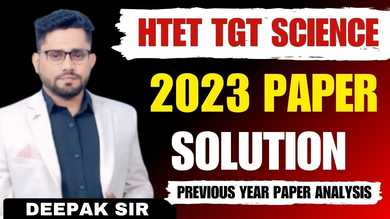 HTET TGT SCIENCE 2023 PAPER SOLUTION TGTSCIENCE PYQ BY DEEPAK SHEORAN SIR