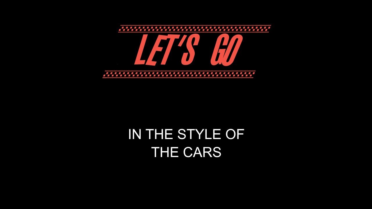 The Cars - Let's Go - Karaoke - With Backing Vocals