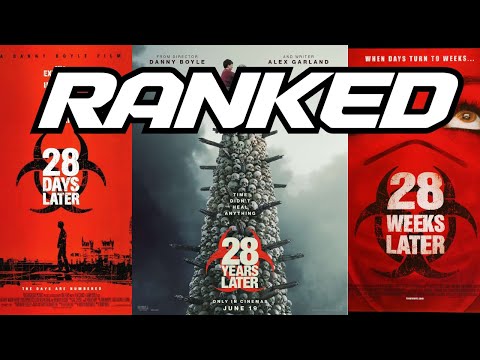 28 Days Later, 28 Weeks Later, 28 Years Later Movies RANKED