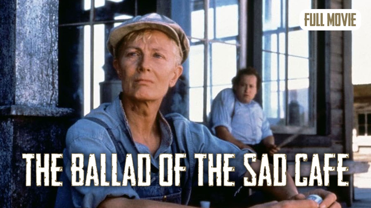 The Ballad of the Sad Café | English Full Movie | Comedy Drama Mystery
