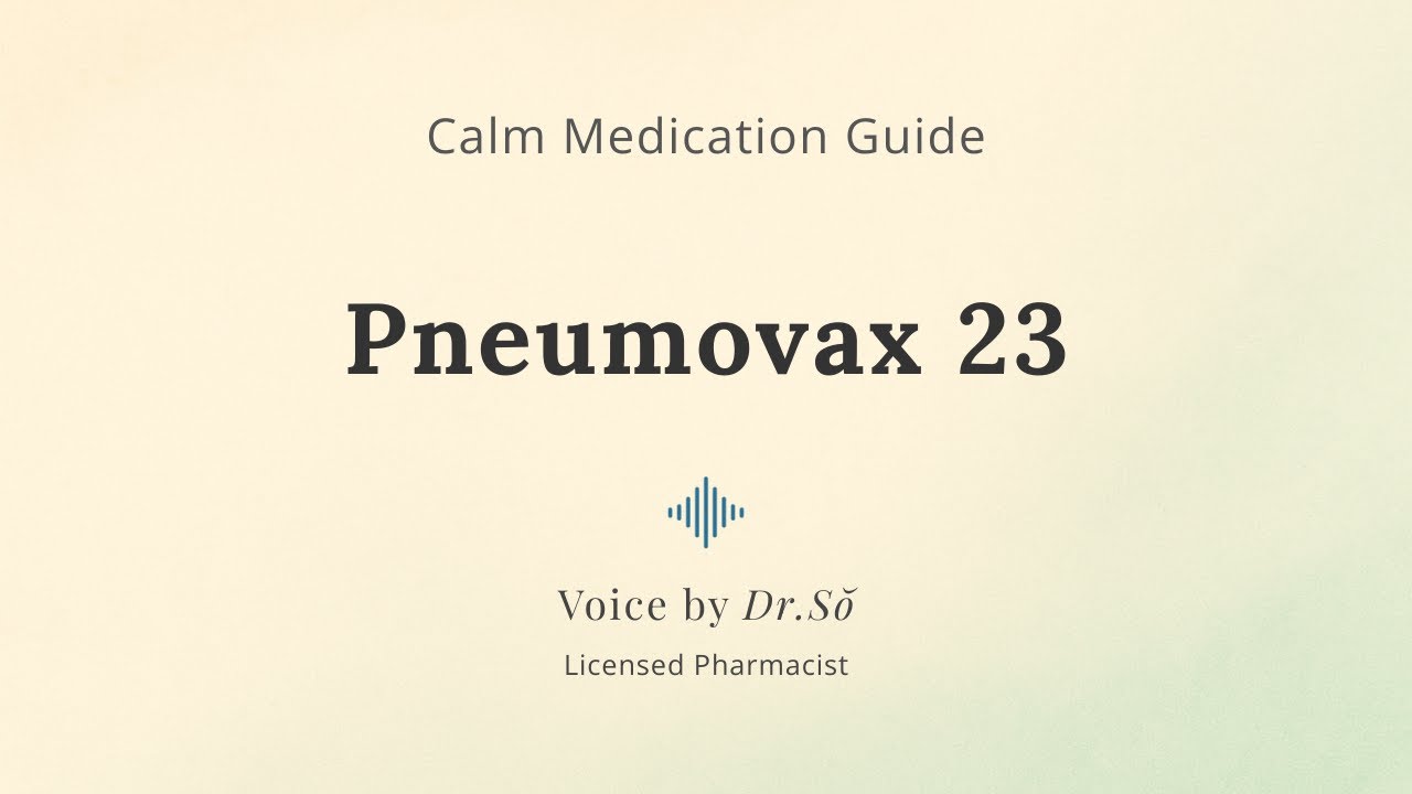 Pneumovax 23 Explained — Calm Pneumococcal Vaccine Guide in 2 Minutes (Dr. Sŏ)