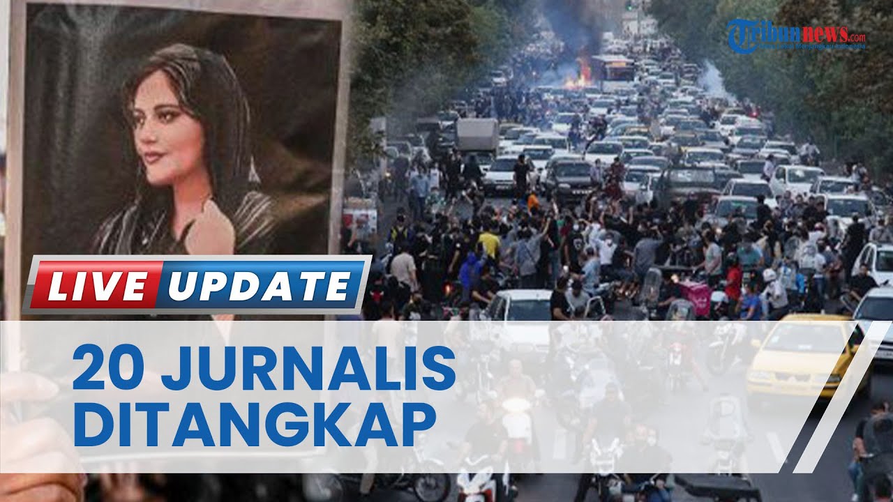 Sejumlah Aktivis & Jurnalis Ditangkap Aparat Iran di Tengah Aksi Protes ...
