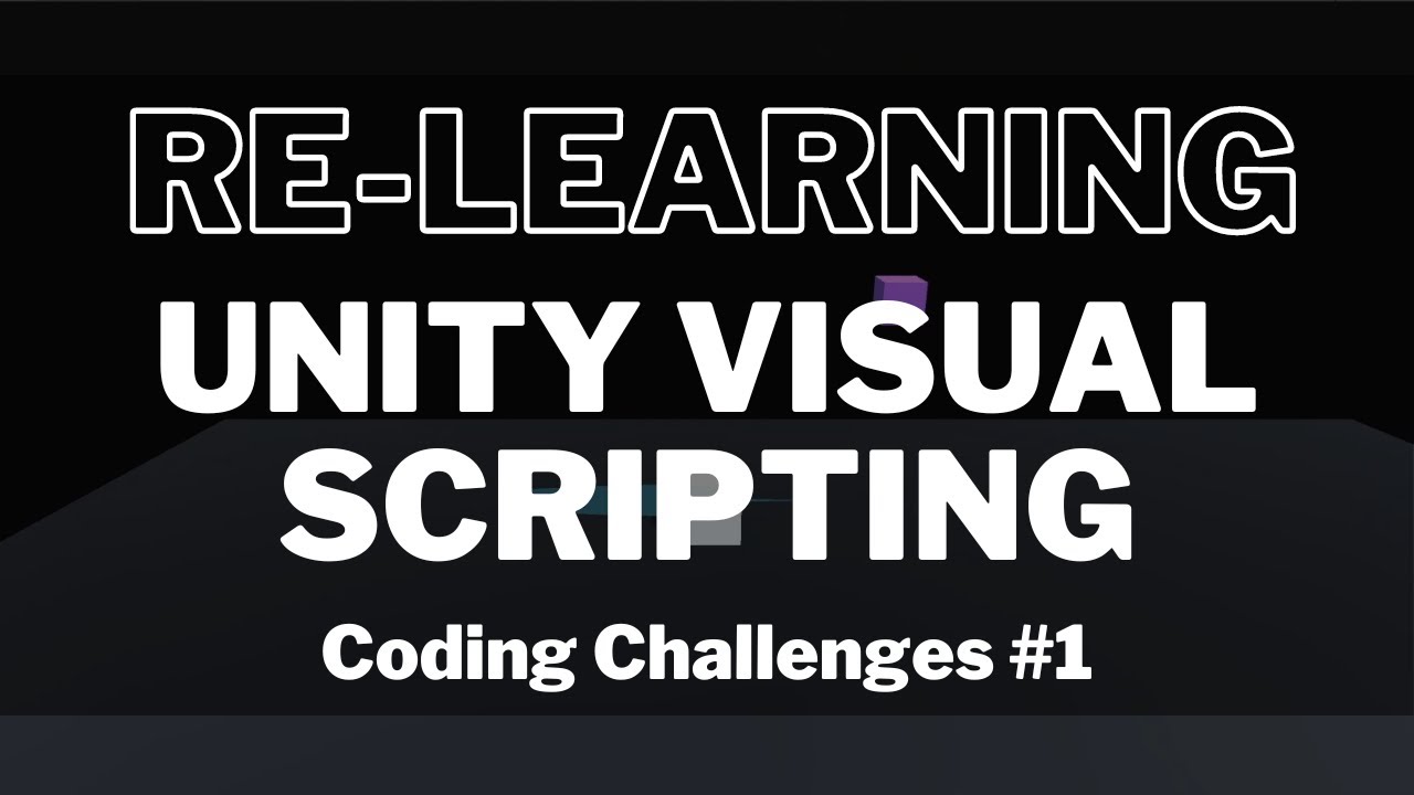 Trying To Re-learn Unity Visual Scripting (formerly Unity Bolt) | Coding Challenges #1