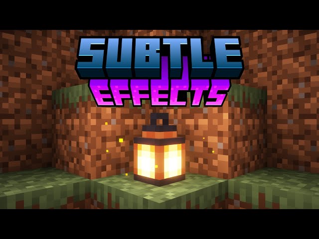 Subtle Effects (NeoForge/Fabric) Minecraft Mod