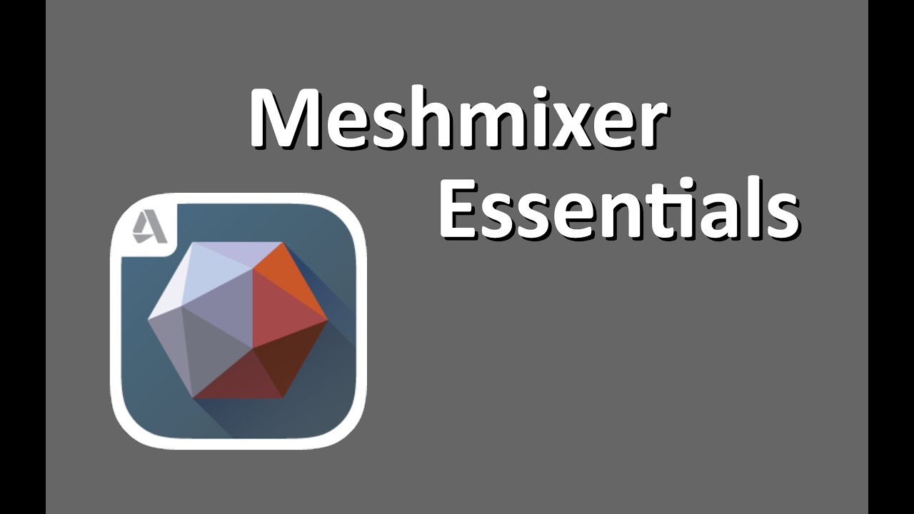 Meshmixer Essentials
