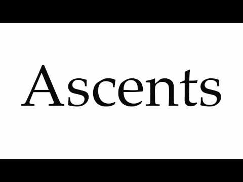How to Pronounce Ascents