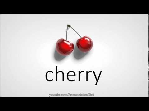 How to pronounce cherry