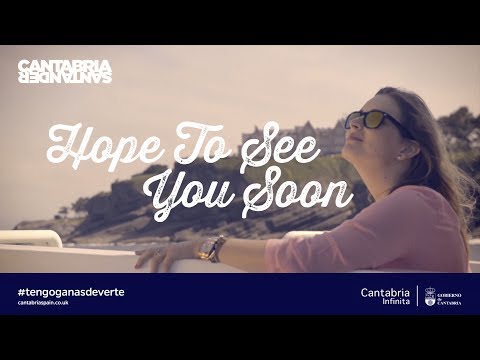 Cantabria - Santander - Hope to see you soon - English