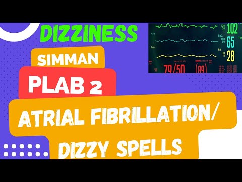 Atrial Fibrillation (DIZINESS) PLAB 2 SIMMAN Station|SIMMAN Atrial Fibrillation|SIMMAN Dizzy Spells|