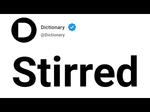 Stirred Meaning In English