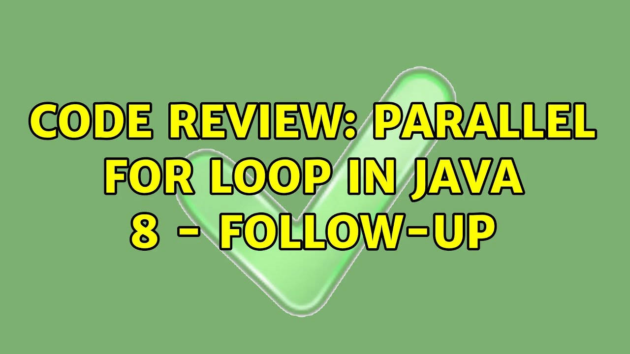 Code Review: Parallel for loop in Java 8 - follow-up