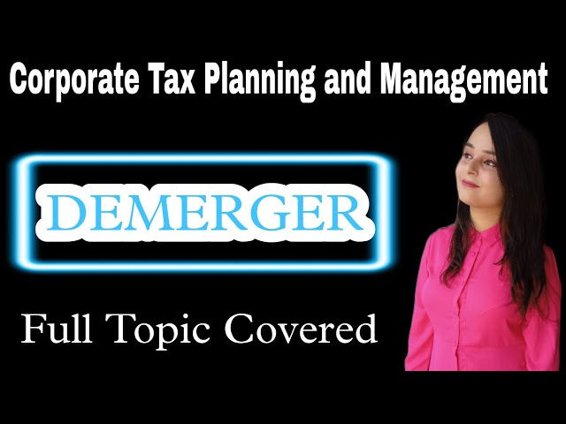 Understanding Demerger: Corporate Tax Planning and Management | Galaxy.ai