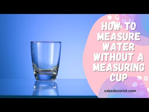 How to Measure Water Without a Measuring Cup