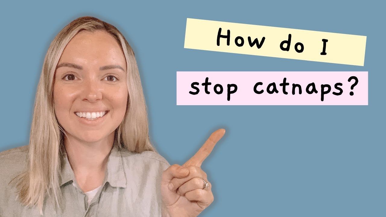 How To Stop Catnaps
