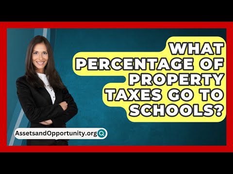 What Percentage Of Property Taxes Go To Schools? - AssetsandOpportunity.org