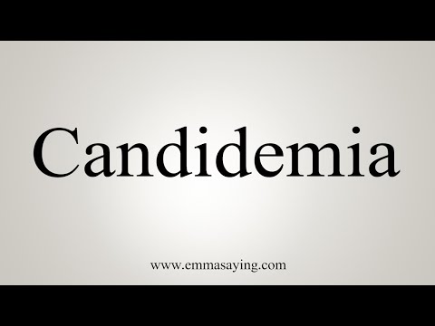 How To Say Candidemia