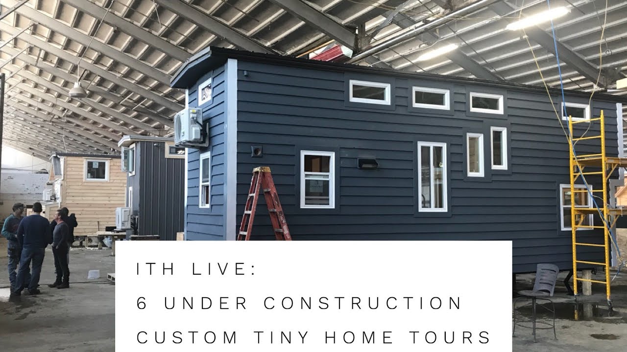 Incredible Tiny Homes: 6 Under Construction Custom Tiny Home Tours