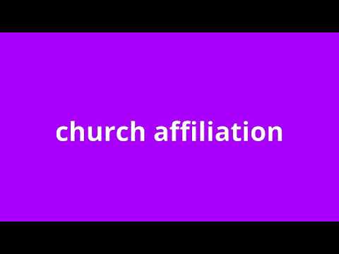 what is the meaning of church affiliation