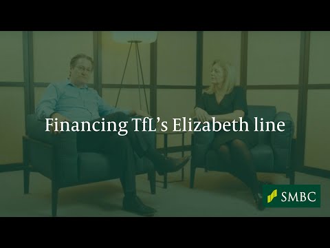 SMBC Careers | Tony Mitton & Jayne Bowyer on financing transport for London’s Elizabeth line