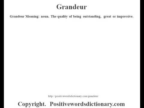 Grandeur definition | Grandeur meaning