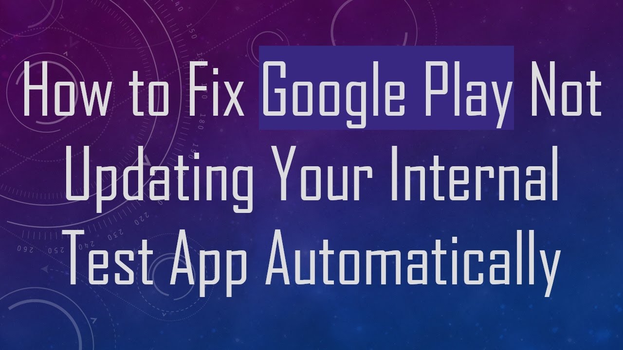 How to Fix Google Play Not Updating Your Internal Test App Automatically