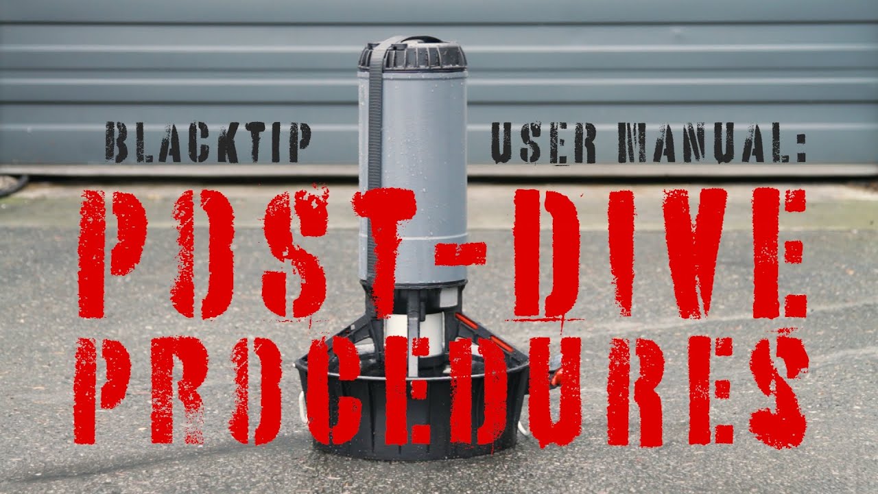 BlackTip User Manual: Post Dive Procedures