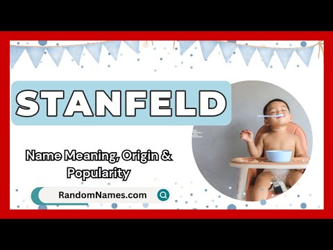 Stanfeld - Baby Boy Name Meaning, Origin & Popularity - RandomNames.com