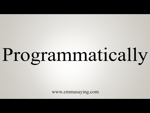How To Say Programmatically