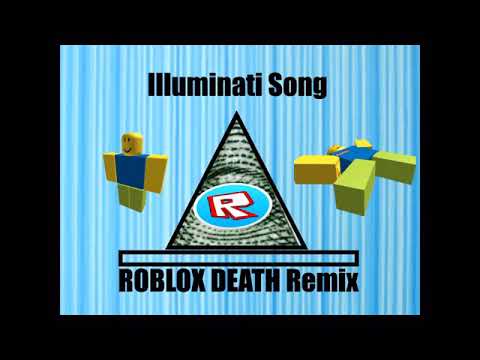 Illuminati song (ROBLOX DEATH SOUND) (not the original)