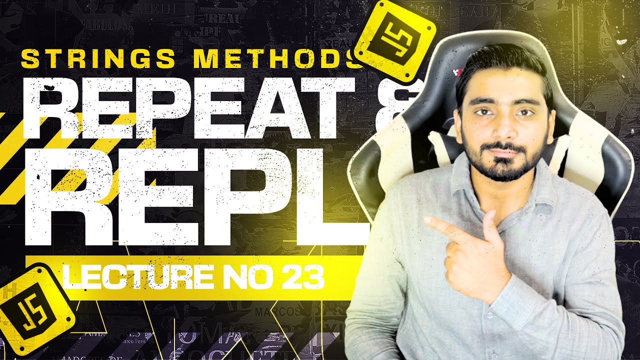 JavaScript Tutorial 23: String Methods P-4: repeat() and replace() | Web Dev 119