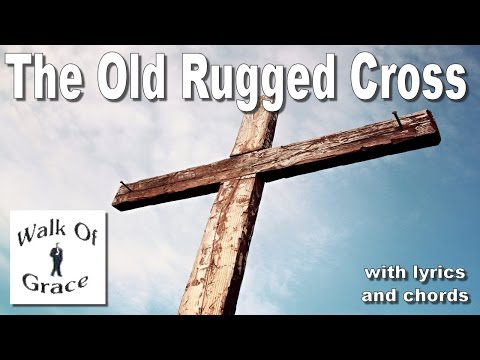 The Old Rugged Cross - Hymn with lyrics and chords