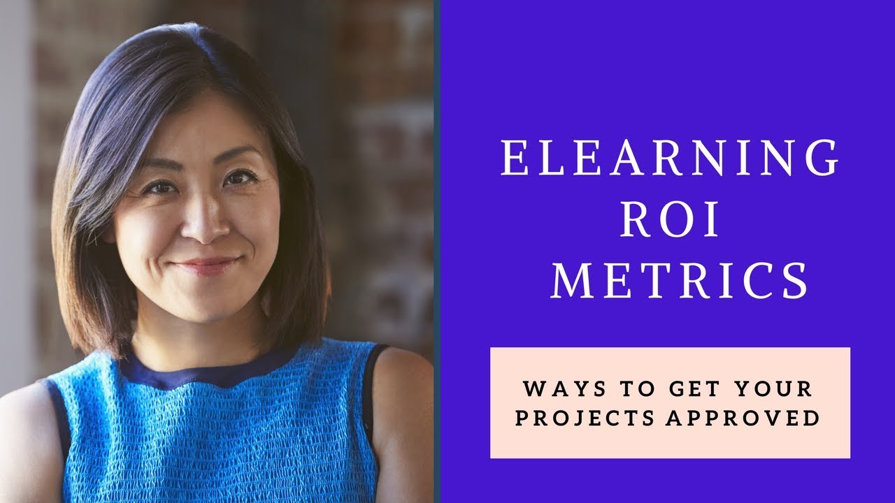 eLearning ROI Metrics - Use eLearning ROI metrics to get your projects approved