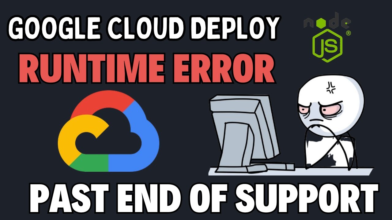 Fix Google Cloud Deployment ERROR: (gcloud.app.deploy) End of Support for Node.js Runtime Version