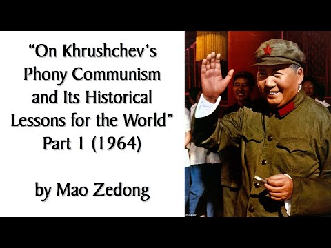 "On Khruschev's Phony Communism" (1964) pt 1 by Mao Zedong. Marxist/Communist Audiobook + Discussion