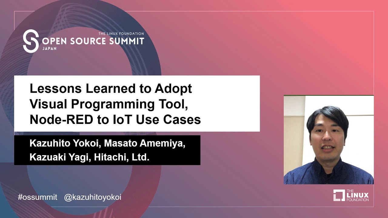 Lessons Learned to Adopt Visual Programming Tool, Node-RED to IoT Use Cases - Kazuhito Yokoi