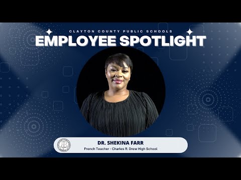 Dr. Shekina Farr - French Teacher Charles R. Drew High School