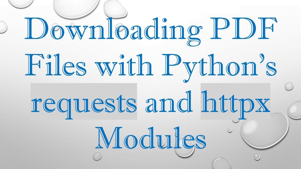 Downloading PDF Files with Python’s requests and httpx Modules