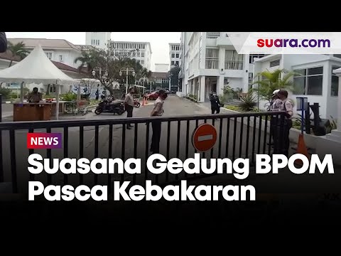 Suasana Gedung Badan Pengawasan Obat dan Makanan (BPOM) Pasca Kebakaran
