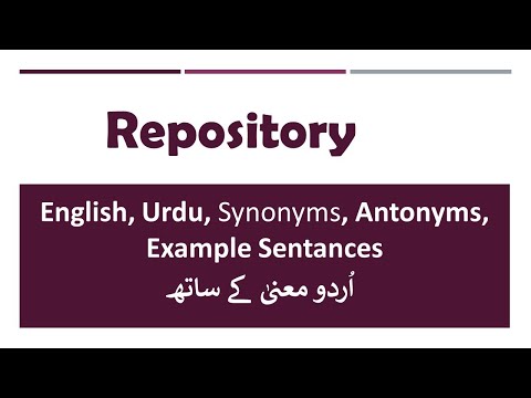Repository meaning in Urdu | Repository Meaning Synonyms, Antonyms, Example Sentences